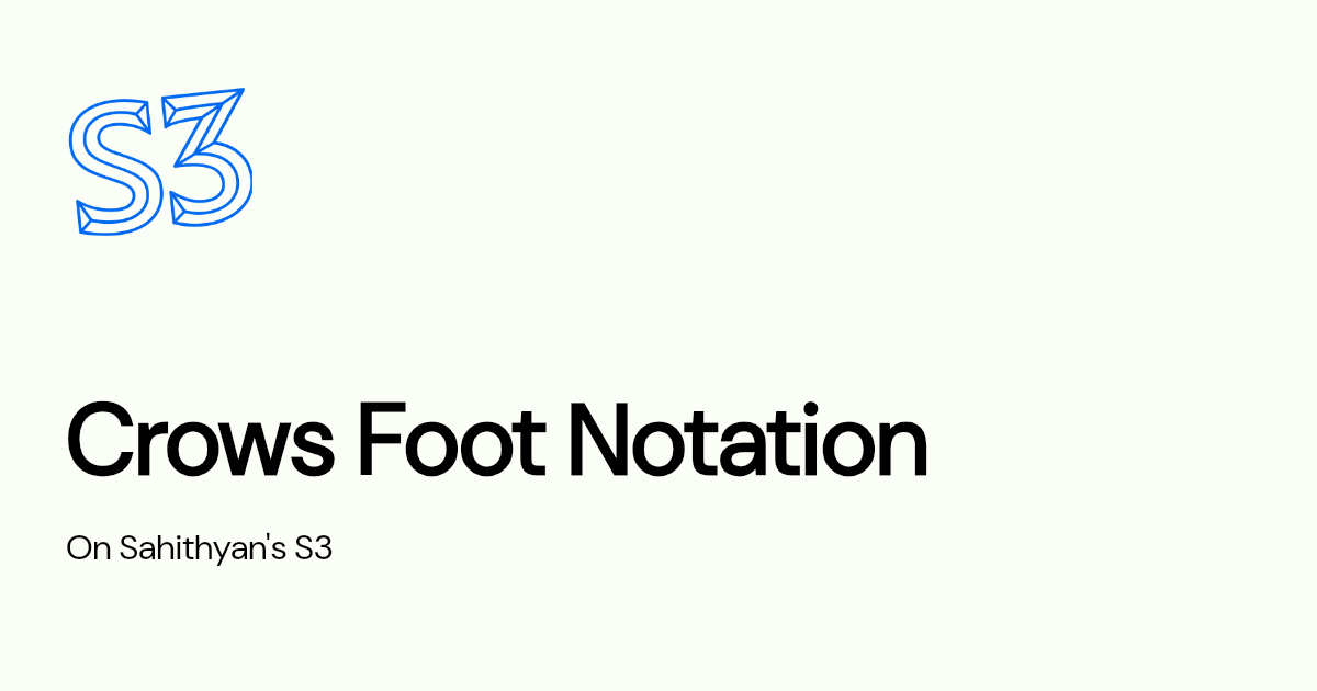 Crows Foot Notation | Sahithyan's S3