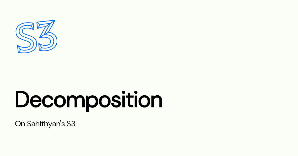 Decomposition | Sahithyan's S3